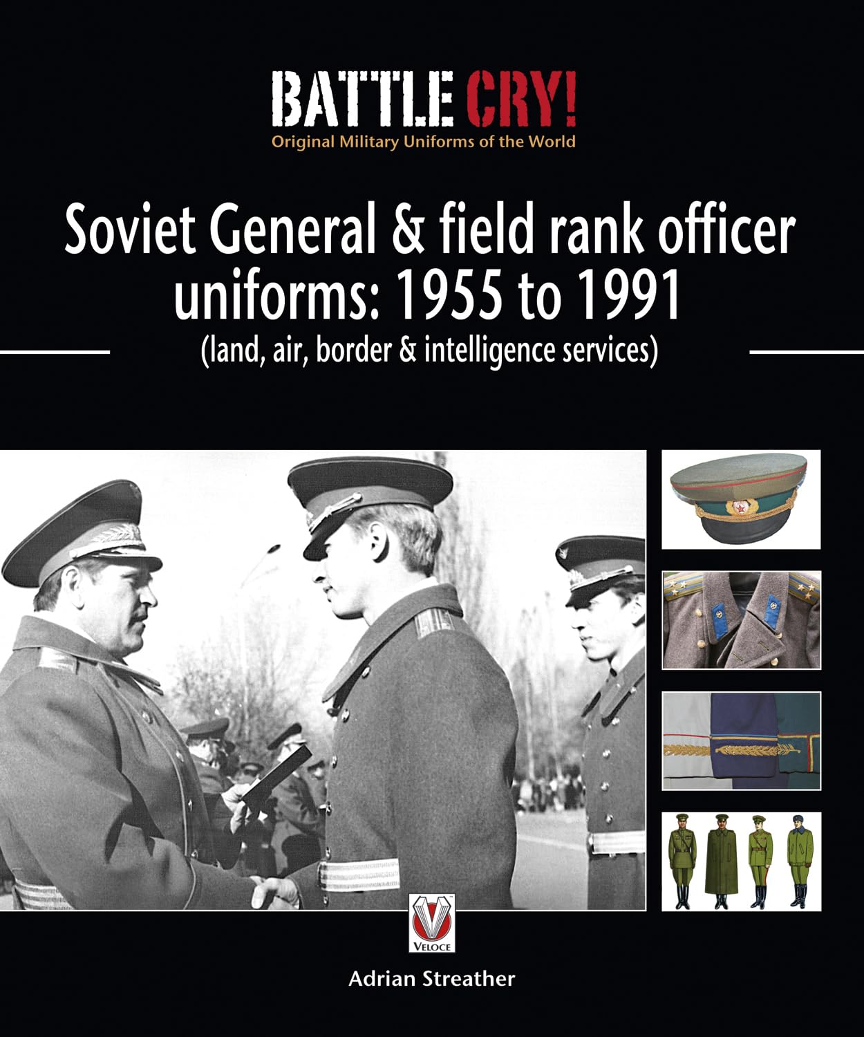 Soviet General & Field Rank Officers Uniforms: 1955 to 1991: Land, Air ...