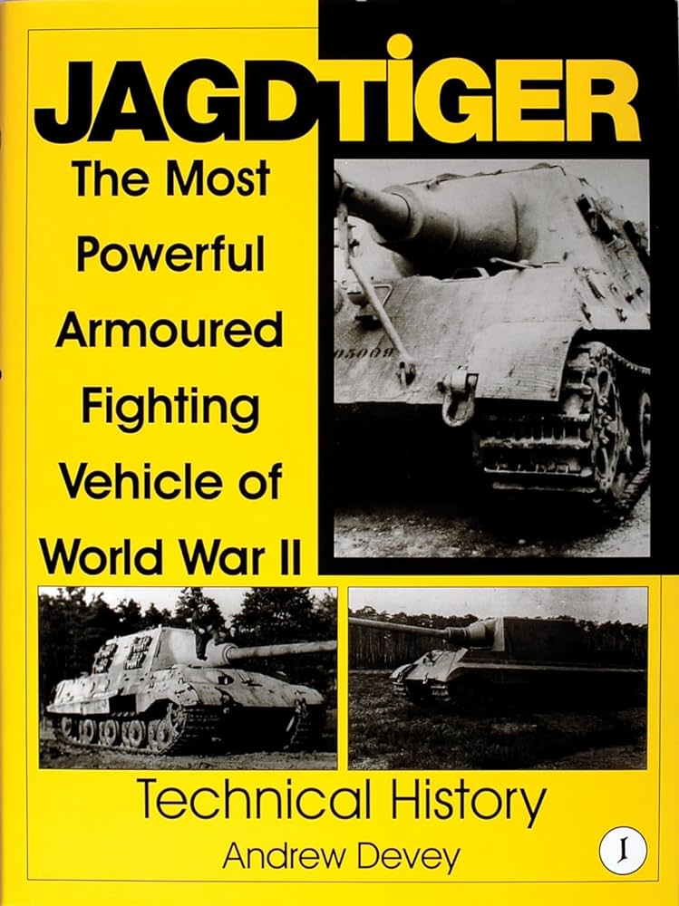 Jagdtiger The Most Powerful Armoured Fighting Vehicle of World War II ...