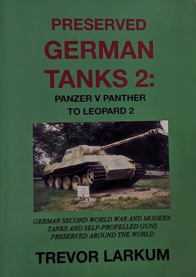 Preserved German Tanks: A7V to Panzer IV: German Light and Medium tanks ...
