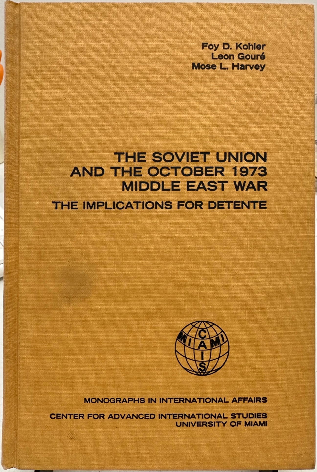 The Soviet Union and the October 1973 Middle East War: The Implications ...