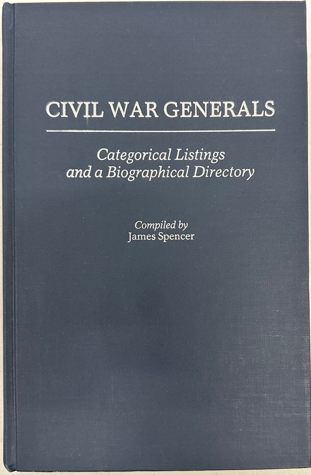 Civil War Generals: Categorical Listings and a Biographical Directory