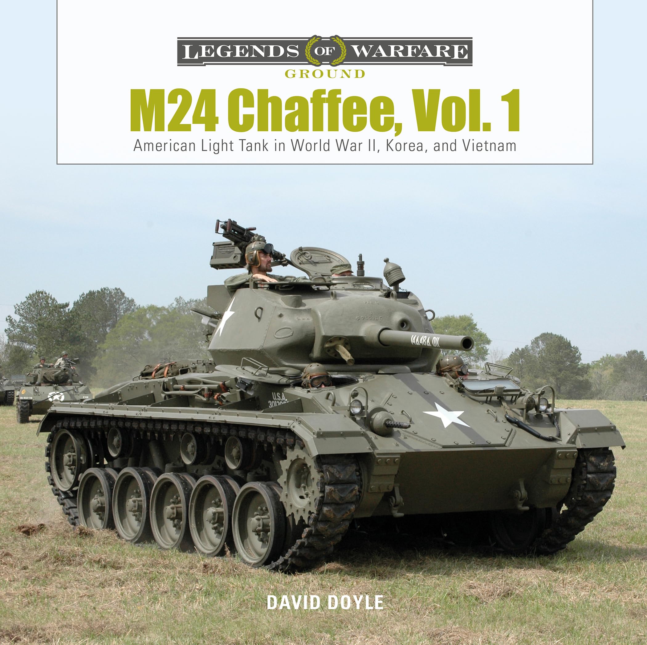 M24 Chaffee, Vol. 1: American Light Tank in World War II, Korea, and ...