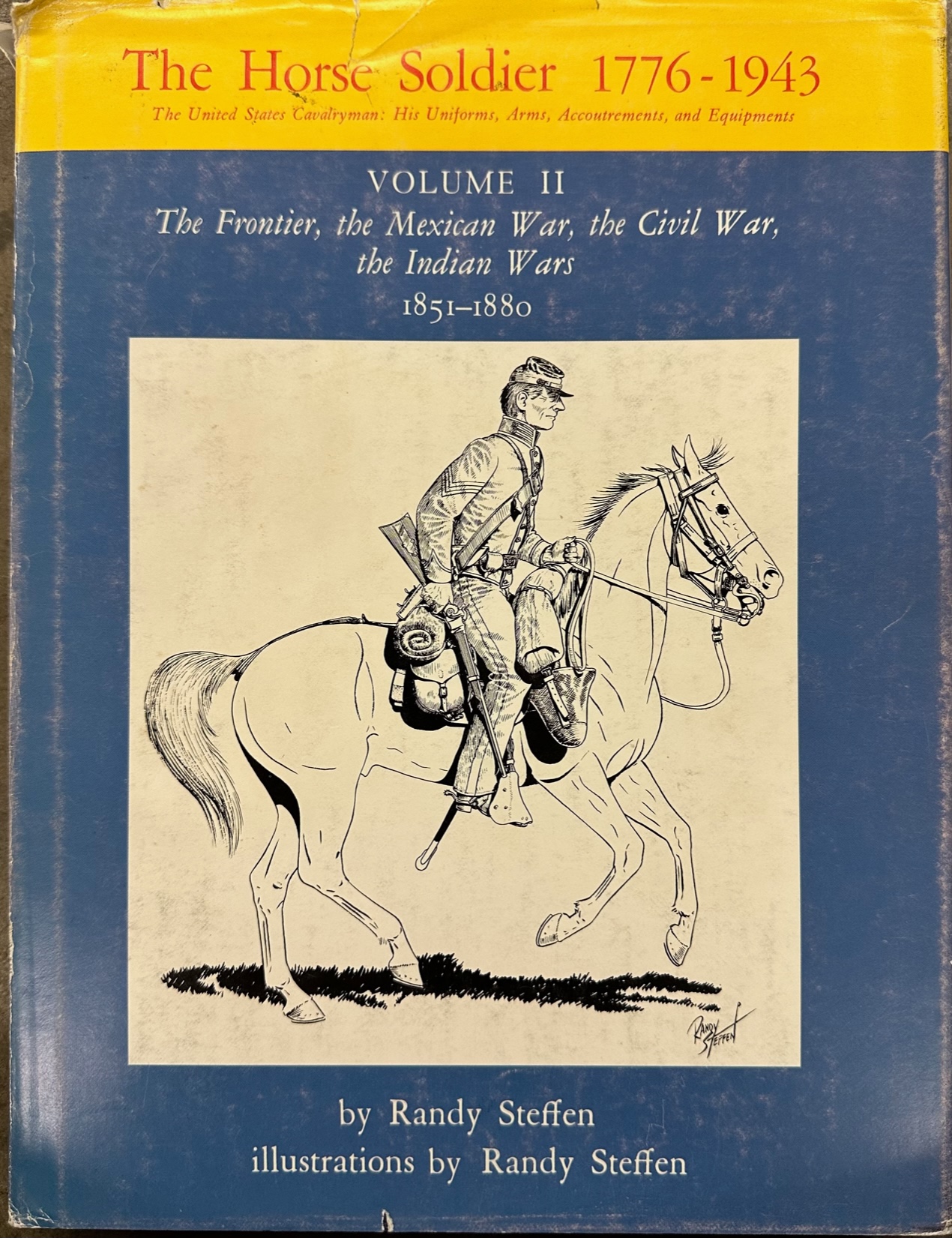 The Horse Soldier 1776-1943 Volume II The Frontier, the Mexican War ...