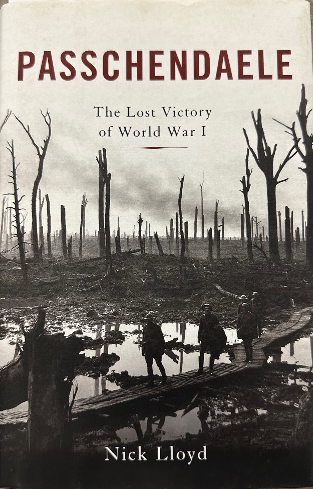 Passchendaele: The Lost Victory of World War I