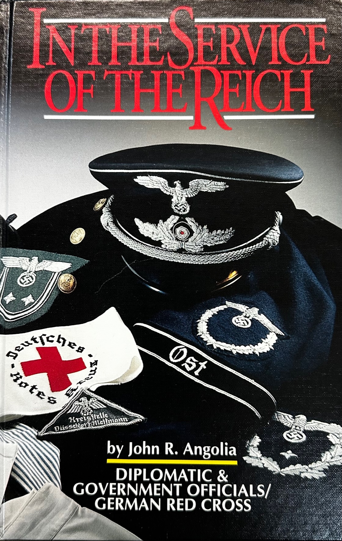 In The Service of the Reich: Diplomatic & Government Officials, German ...