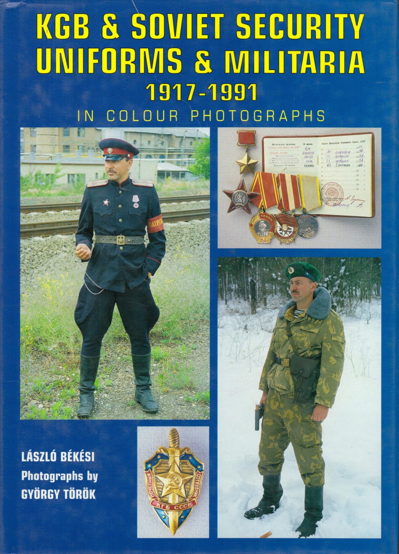 KGB & Soviet State Security Uniforms & Militaria 1917-91 In Color ...