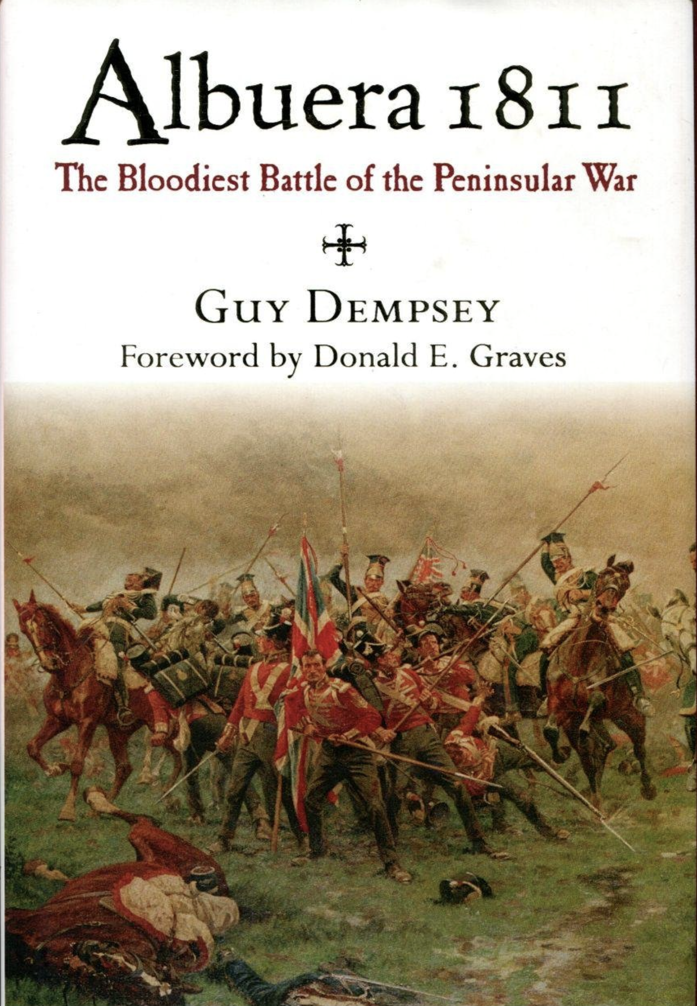 Albuera 1811: The Bloodiest Battle of the Peninsular War