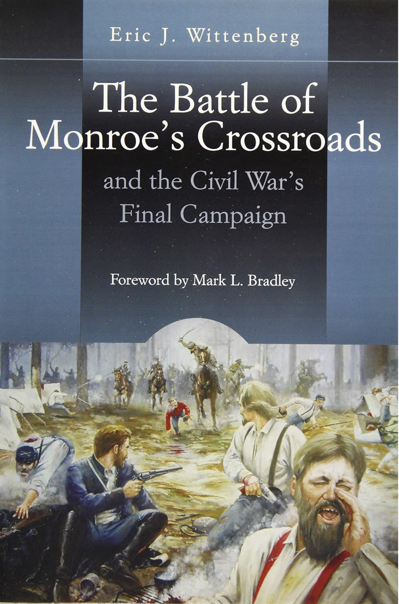 Battle of Monroe's Crossroads and the Civil War's Final Campaign