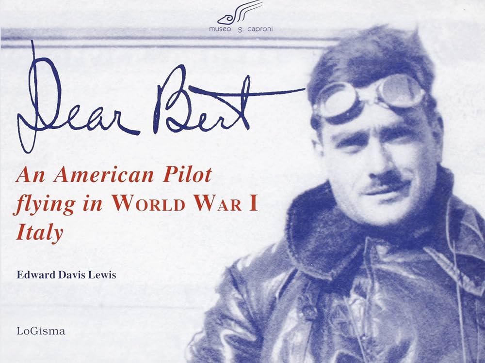 Dear Bert: An American pilot flying in World War I Italy