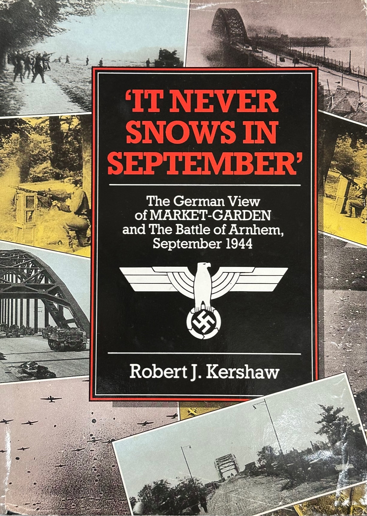It Never Snows in September: The German View of Market Garden and the ...