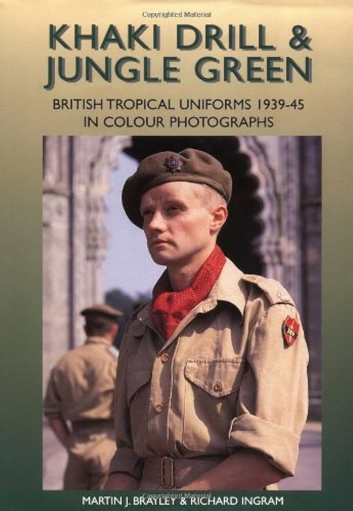 Khaki Drill and Jungle Green: British Tropical Uniforms 1939-45 in ...