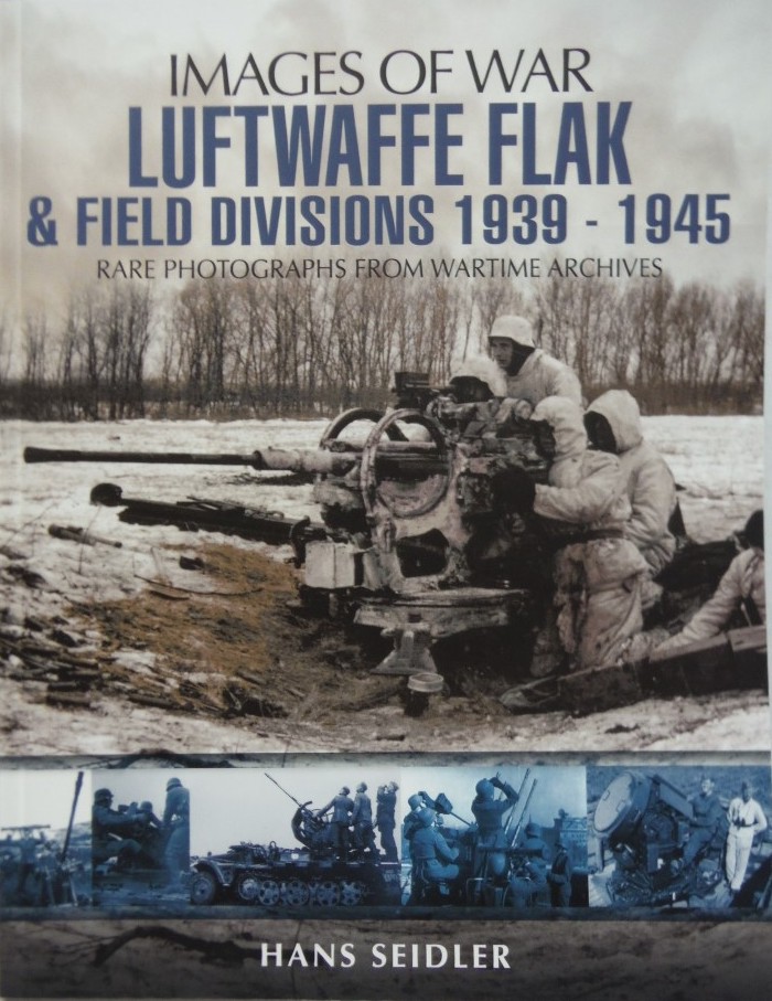 Luftwaffe Flak and Field Divisions 1939-1945